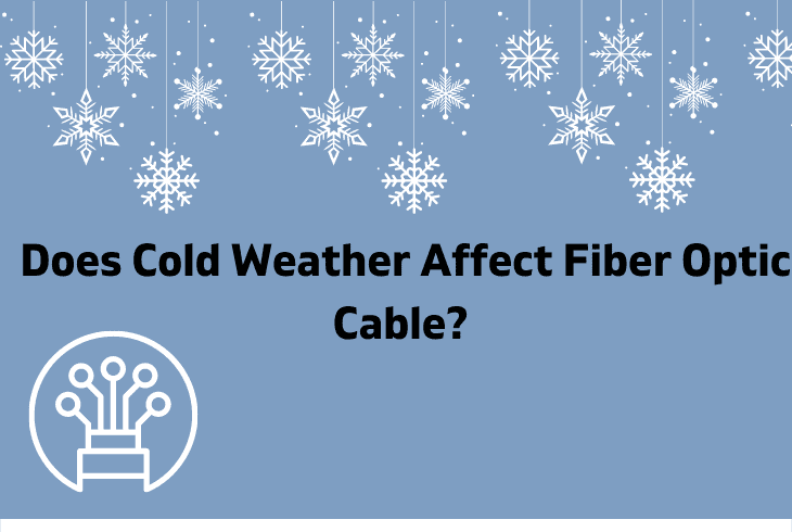 Does Cold Weather Affect Fiber Optic Cable? - (Know Here!)