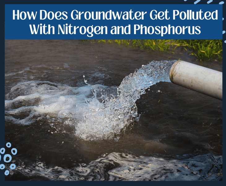 How Does Groundwater Become Polluted? - (Find Out More!)