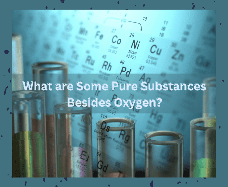 Is Oxygen a Mixture or Pure Substance?
