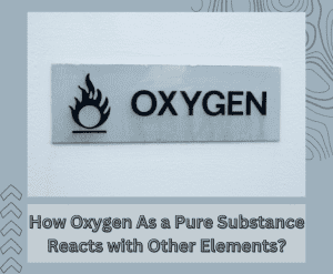 Is Oxygen a Mixture or Pure Substance?