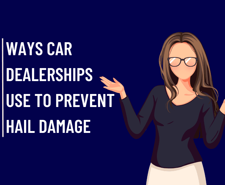 How Do Dealerships Protect Cars from Hail? - (Must Know!)