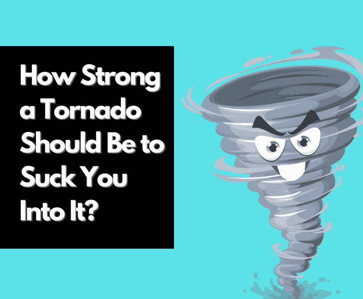 What Happens if You Get Sucked Into a Tornado? - (Facts!)