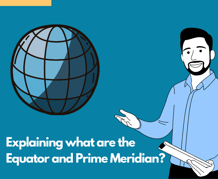 How Are the Equator and Prime Meridian Different? - (Facts)